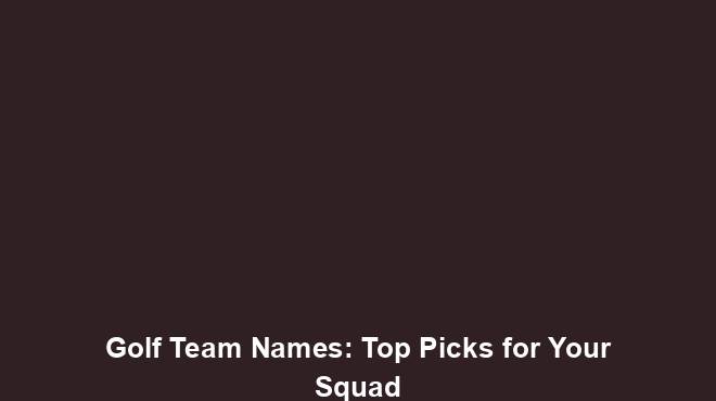 Golf Team Names: Top Picks for Your Squad - Team Names World